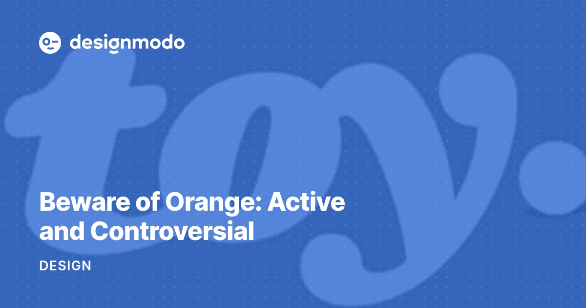 Beware of Orange: Active and Controversial