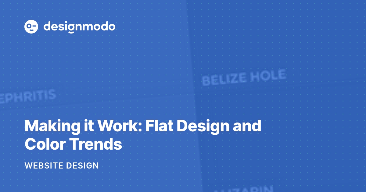 Making it Work: Flat Design and Color Trends
