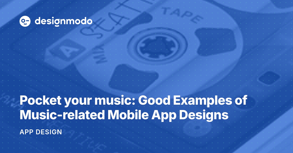 Pocket your music: Good Examples of Music-related Mobile App Designs