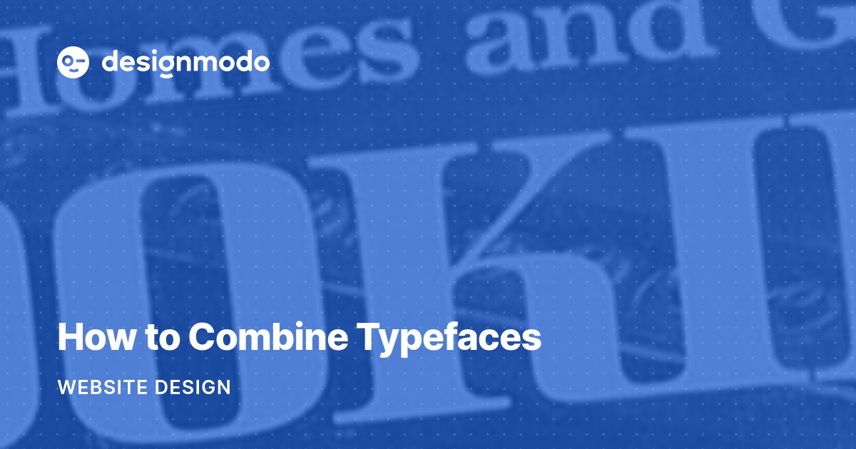 How to Combine Typefaces