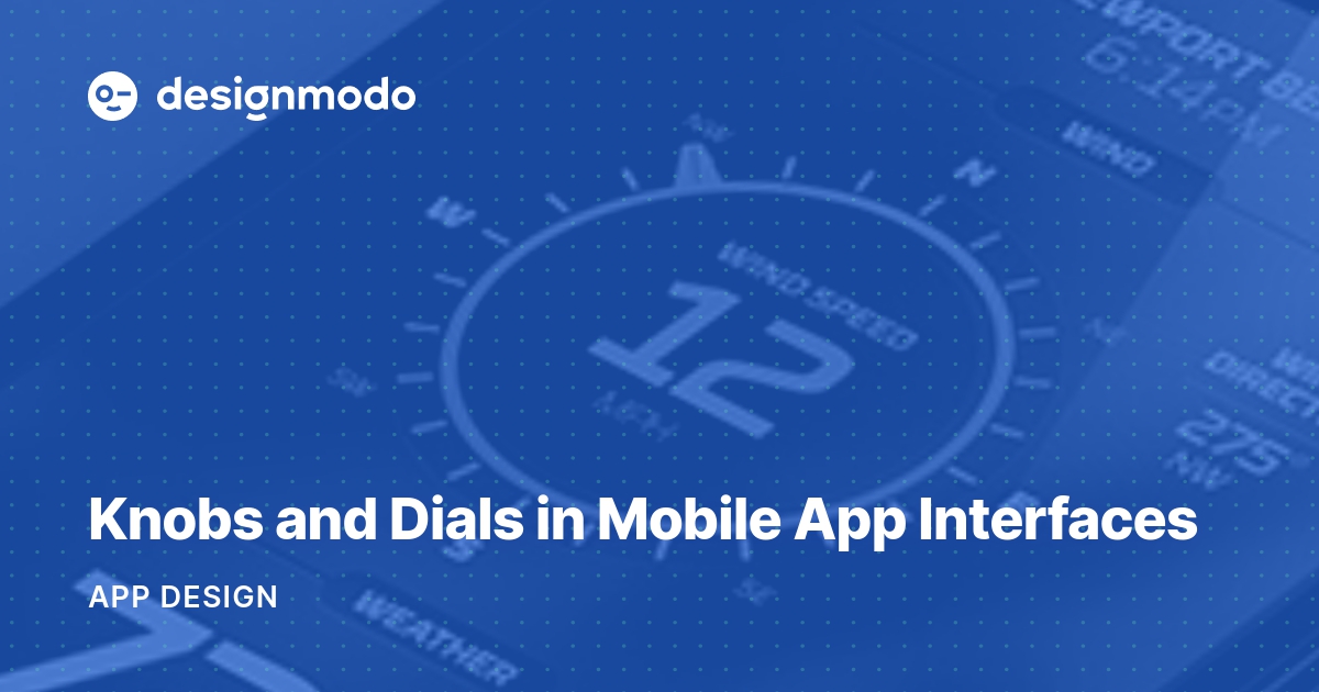 Knobs and Dials in Mobile App Interfaces