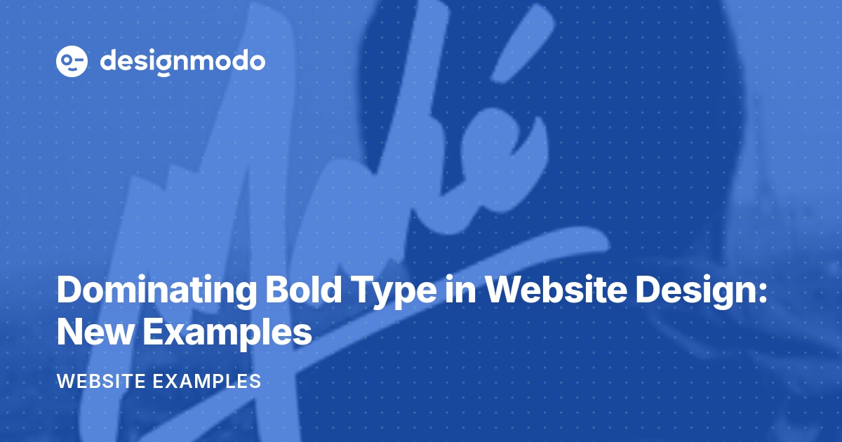 Dominating Bold Type in Website Design: New Examples