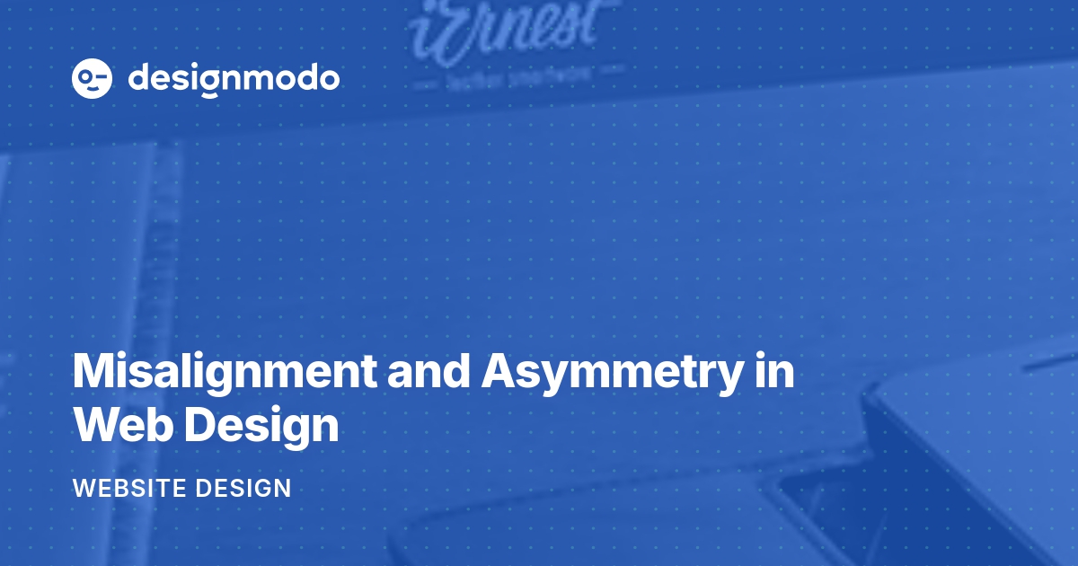 Misalignment and Asymmetry in Web Design