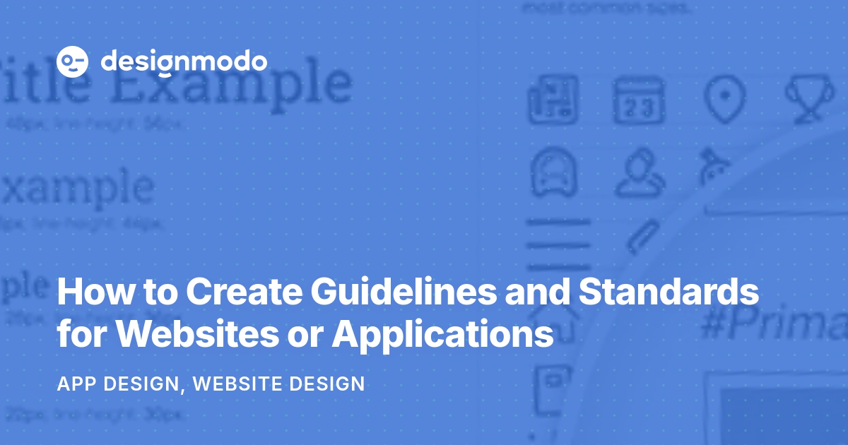 How to Create Guidelines and Standards for Websites or Applications