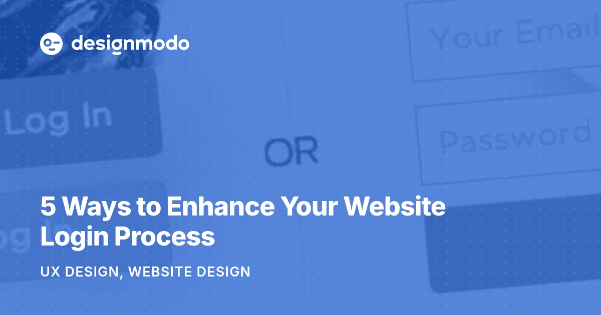 5 Ways to Enhance Your Website Login Process