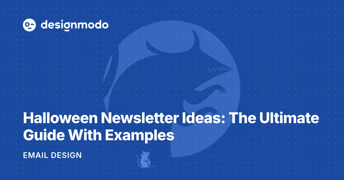 Halloween Newsletter Ideas: The Ultimate Guide With Examples