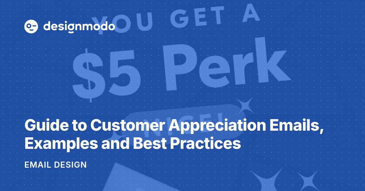 Guide To Customer Appreciation Emails Examples And Best Practices