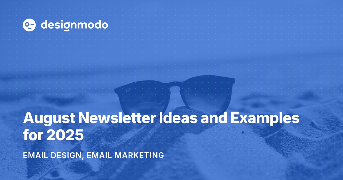 August Newsletter Ideas and Examples for 2025