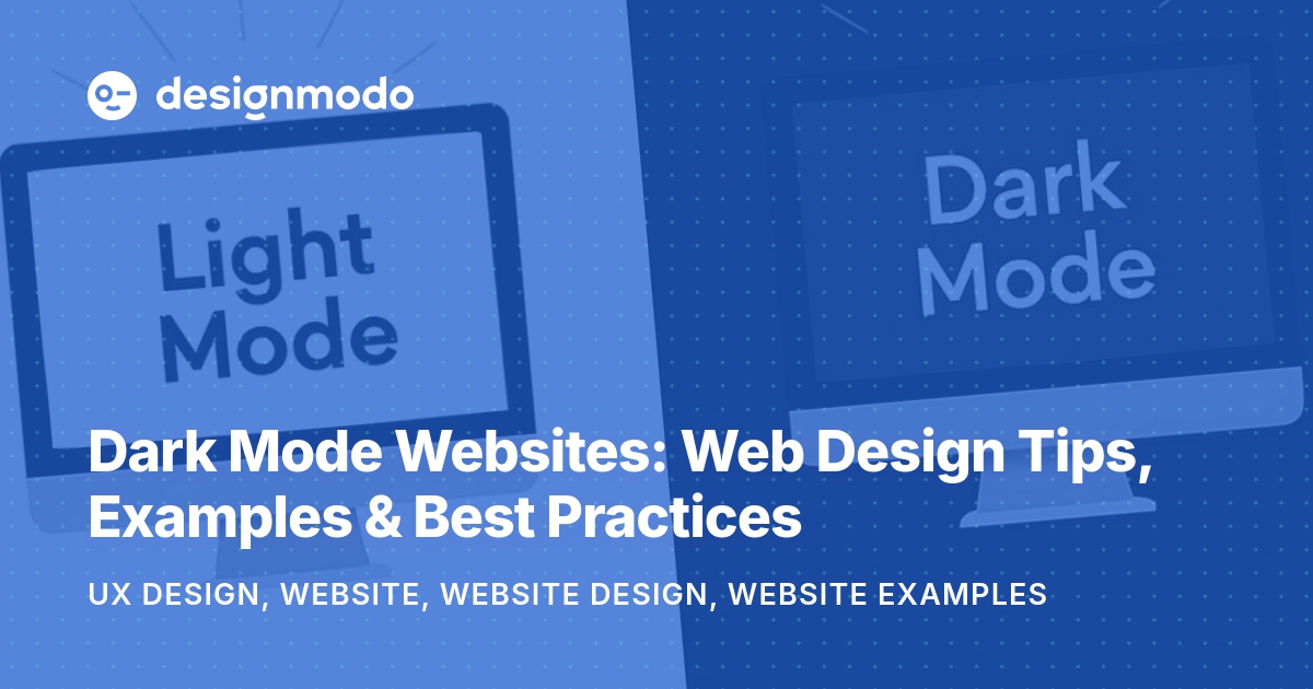 Dark Mode Websites: Web Design Tips, Examples & Best Practices