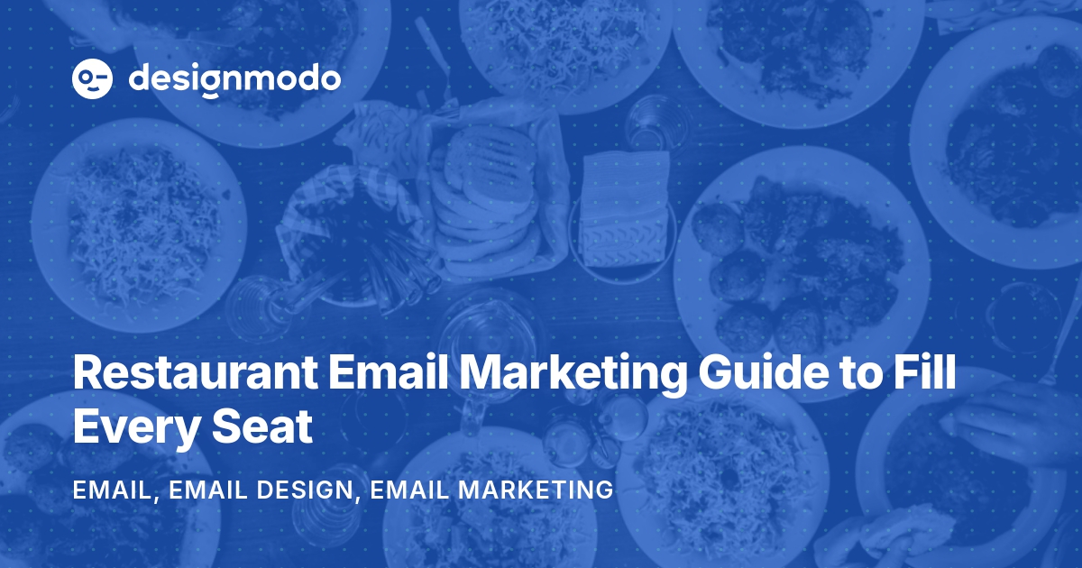 Restaurant Email Marketing Guide to Fill Every Seat