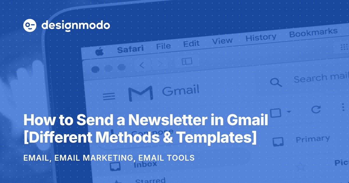 How to Send a Newsletter in Gmail [Different Methods & Templates]