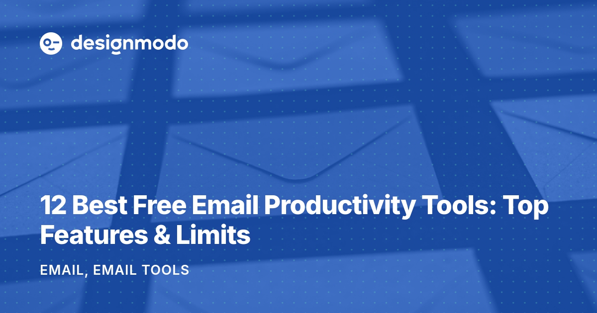 12 Best Free Email Productivity Tools: Top Features & Limits
